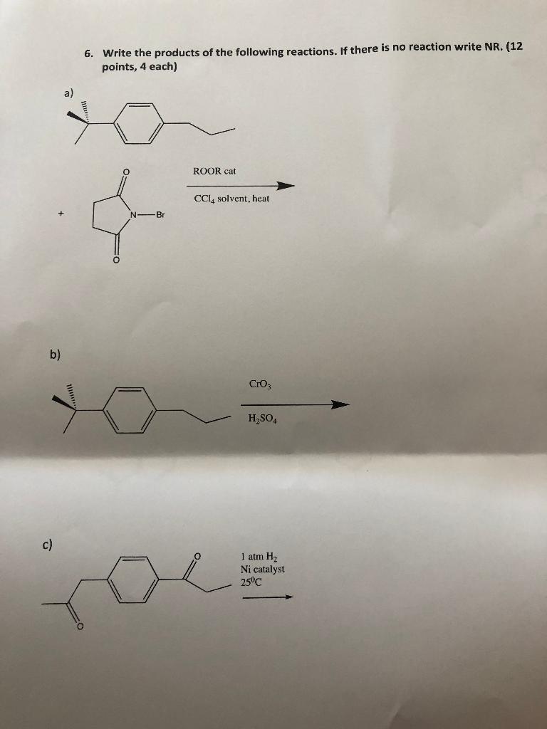 Solved 6. Write the products of the following reactions. If | Chegg.com