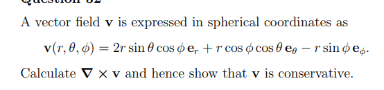 Solved A vector field v is expressed in spherical | Chegg.com