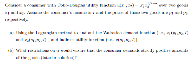 Solved Consider a consumer with Cobb-Douglas utility | Chegg.com