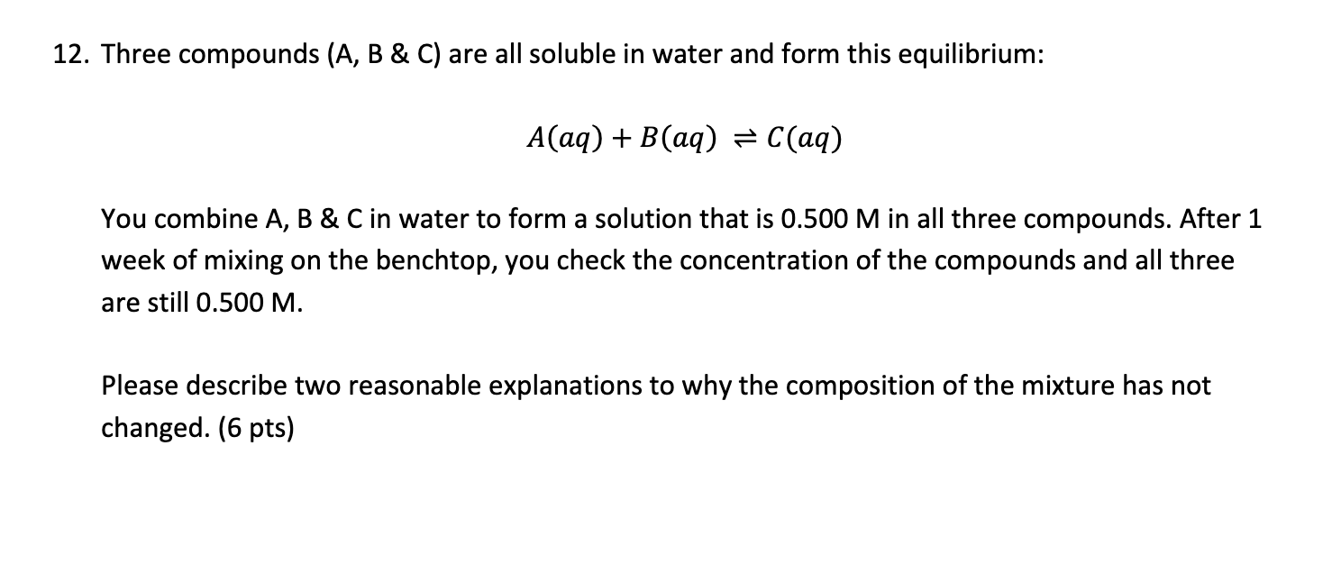Solved 12. Three compounds (A, B \& C) are all soluble in | Chegg.com