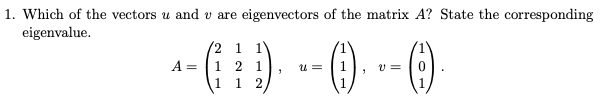 Solved 1. Which of the vectors u and v are eigenvectors of | Chegg.com