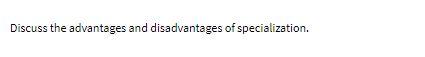 Solved Discuss the advantages and disadvantages of | Chegg.com