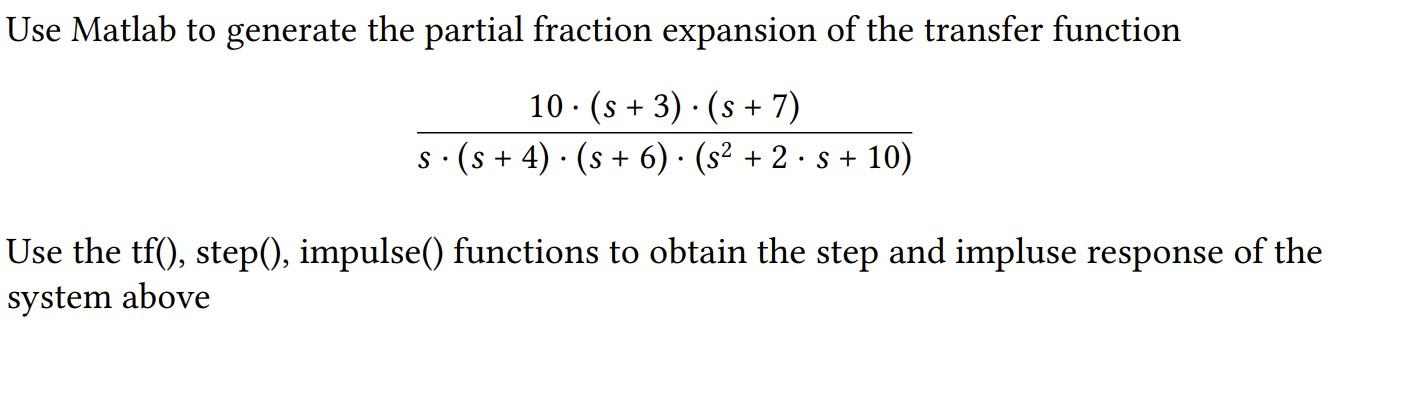 Solved Use Matlab to generate the partial fraction expansion | Chegg.com