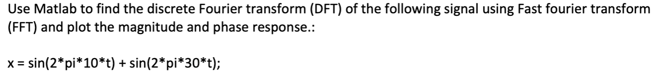 Solved Use Matlab to find the discrete Fourier transform | Chegg.com