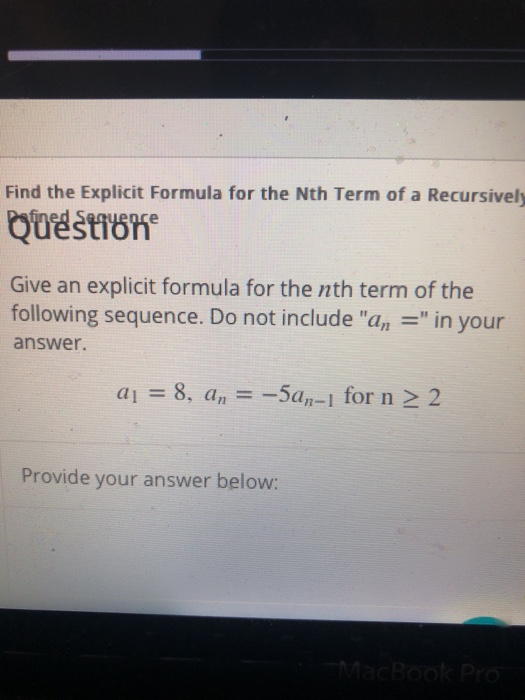 Solved Find the Explicit Formula for the Nth Term of a | Chegg.com