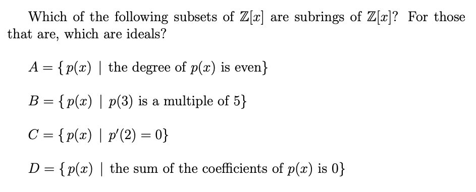 Solved Which of the following subsets of Z[x] are subrings | Chegg.com