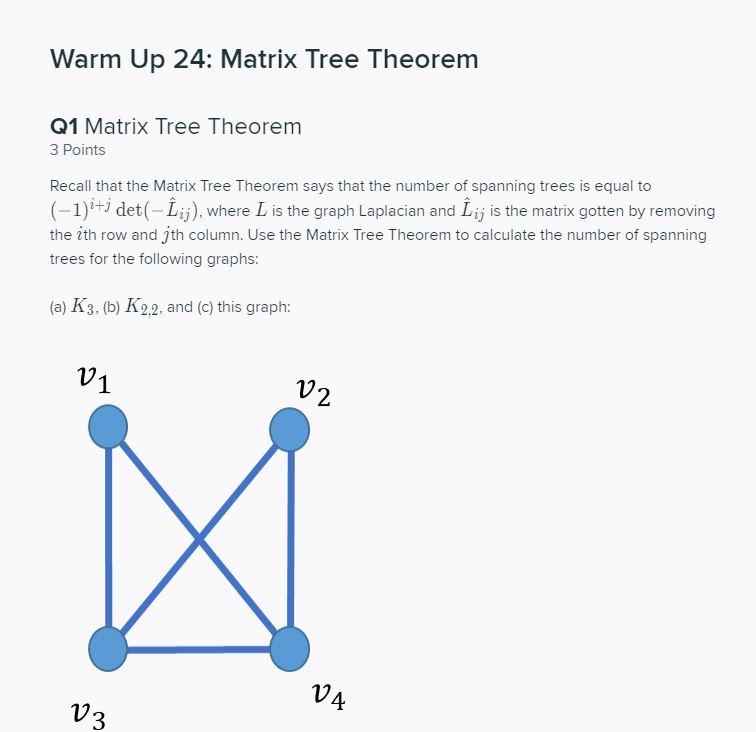 Solved Warm Up 24: Matrix Tree Theorem Q1 Matrix Tree | Chegg.com