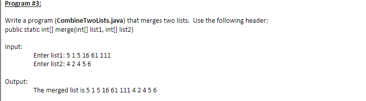 Solved Program #3: Write a program (CombineTwoLists.java) | Chegg.com
