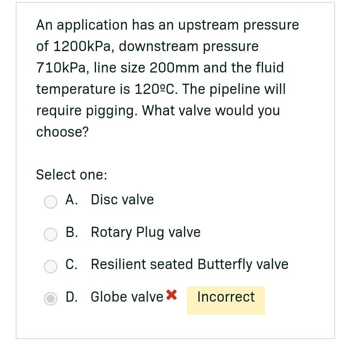 Solved An application has an upstream pressure of 1200kPa, | Chegg.com