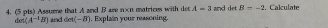 Solved late 4. (5 pts) Assume that A and B are nxn matrices | Chegg.com