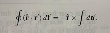 Solved Prove (5.84) in the book.∮(r^⋅r′)dl′=−r^×∫da′ | Chegg.com