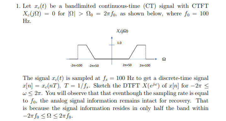 Solved 1. Let xe(t) be a bandlimited continuous-time (CT) | Chegg.com