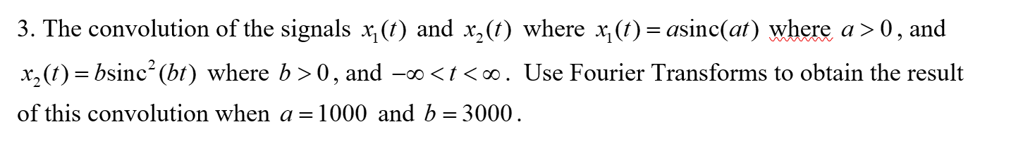 Solved 3. The convolution of the signals x1(t) and x2(t) | Chegg.com