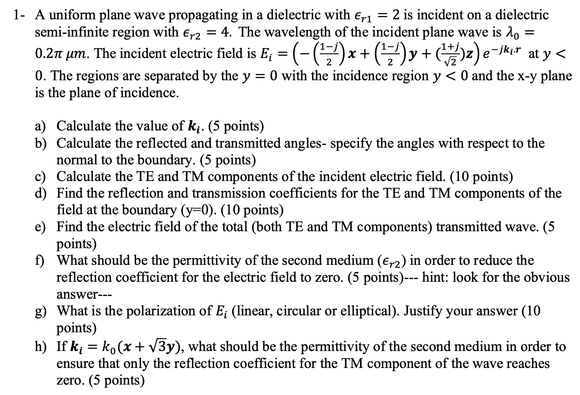 Solved 1- A uniform plane wave propagating in a dielectric | Chegg.com
