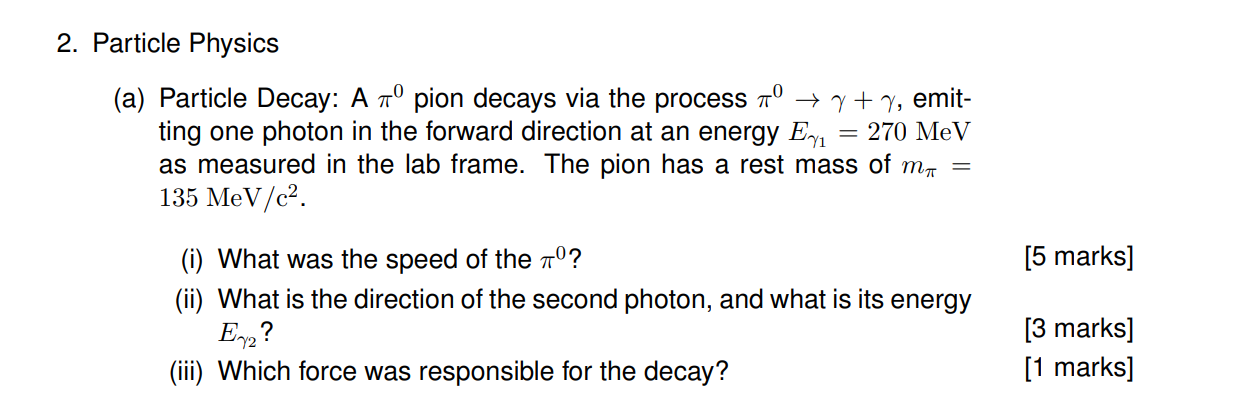 Solved 2. Particle Physics (a) Particle Decay: A º pion | Chegg.com