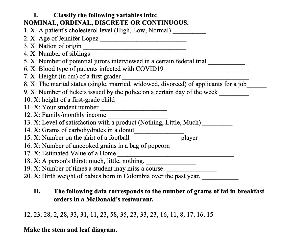 Solved 1. Classify the following variables into: NOMINAL, | Chegg.com