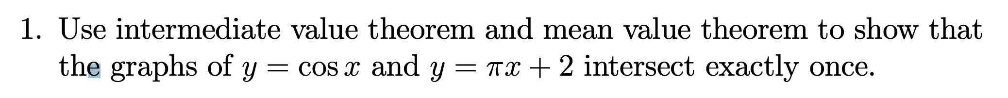 Solved 1. Use intermediate value theorem and mean value | Chegg.com