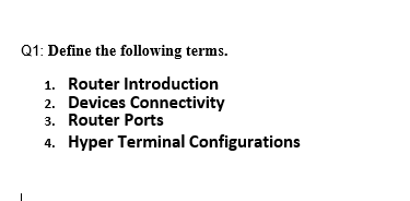Solved Q1: Define the following terms. 1. Router | Chegg.com