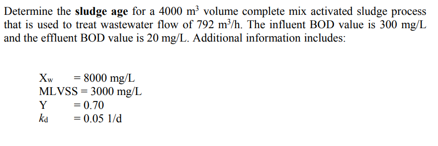 Solved Determine the sludge age for a 4000 m² volume | Chegg.com