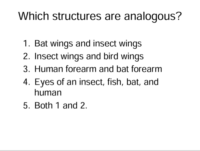 Solved Which structures are analogous? 1. Bat wings and | Chegg.com