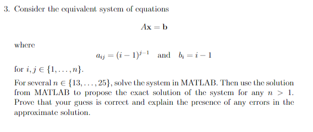 Solved 3. Consider the equivalent, system of equations Ax=b | Chegg.com