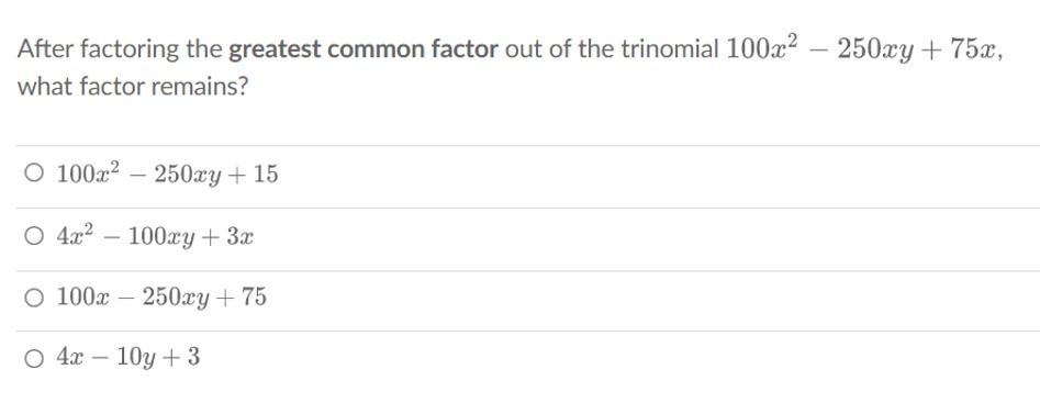 Solved After factoring the greatest common factor out of the | Chegg.com
