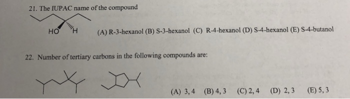 Solved 21. The IUPAC name of the compound HOH(A) R-3-hexanol | Chegg.com