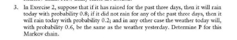 Solved 2. Suppose that whether or not it rains today depends | Chegg.com