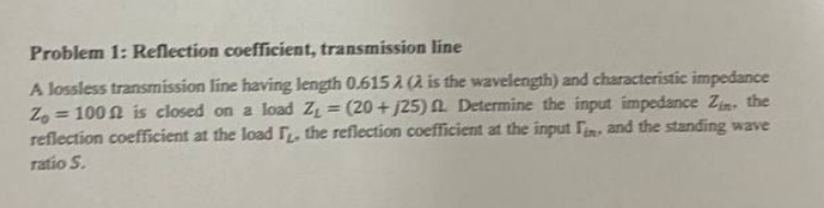 Solved Problem 1: Reflection coefficient, transmission line | Chegg.com