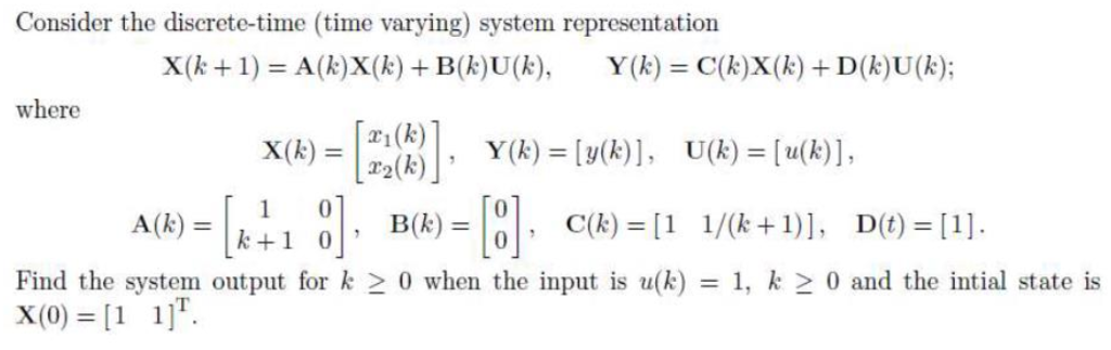 Solved Consider the discrete-time (time varying) system | Chegg.com