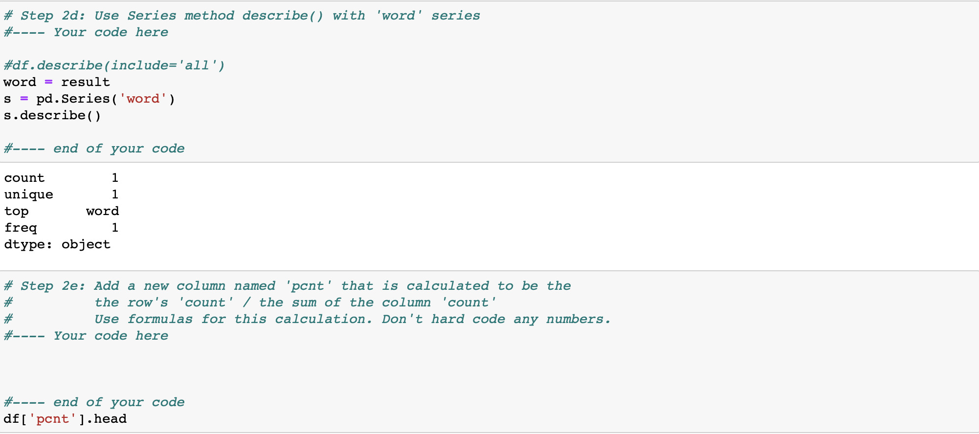 Solved Python : Use Series method describe() with 'word' | Chegg.com