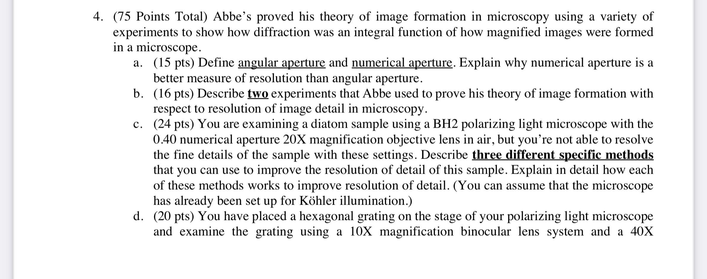 4. (75 Points Total) Abbe's proved his theory of | Chegg.com