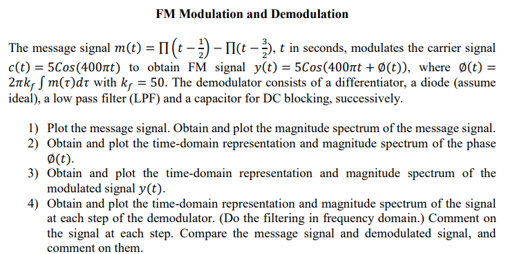 Solved FM Modulation and Demodulation = The message signal | Chegg.com