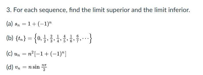Solved 3. For each sequence, find the limit superior and the | Chegg.com