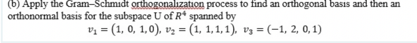 Solved (6) Apply the Gram-Schmidt orthogonalization process | Chegg.com