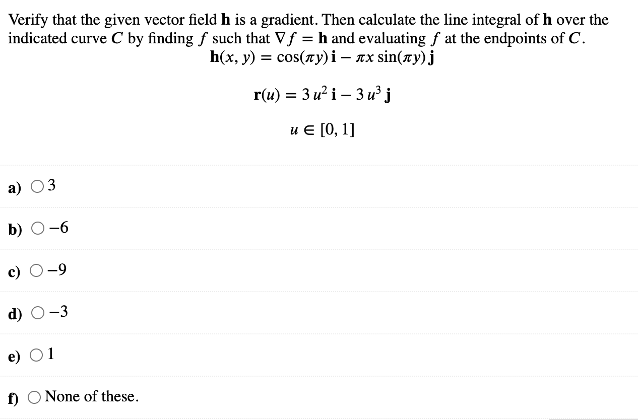 Solved Verify that the given vector field h is a gradient. | Chegg.com
