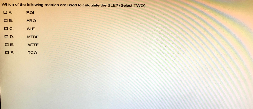 Solved Which of the following metrics are used to calculate | Chegg.com