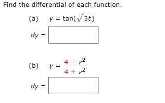 Solved Find the differential of each function (a) y tan(3t) | Chegg.com