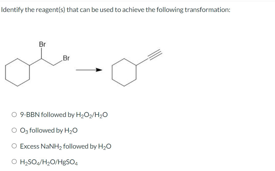 Solved Identify the reagent(s) that can be used to achieve | Chegg.com