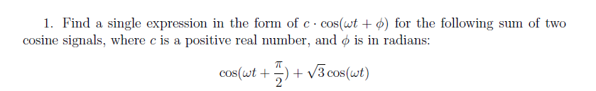 Solved cos(wt 1. Find a single expression in the form of c | Chegg.com