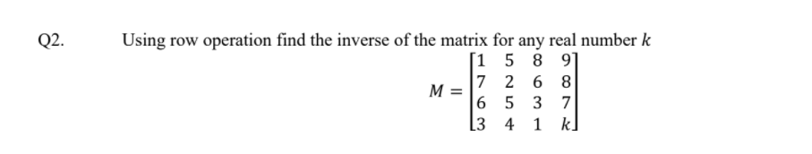 Solved Q2. Using row operation find the inverse of the | Chegg.com