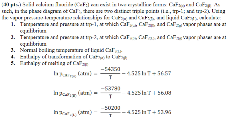 Solved (40 pts.) Solid calcium fluoride (CaF2) can exist in | Chegg.com