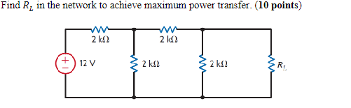 Solved Find RL in the network to achieve maximum power | Chegg.com
