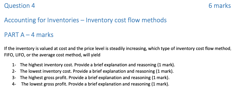 Solved Question 4 6 marks Accounting for Inventories – | Chegg.com