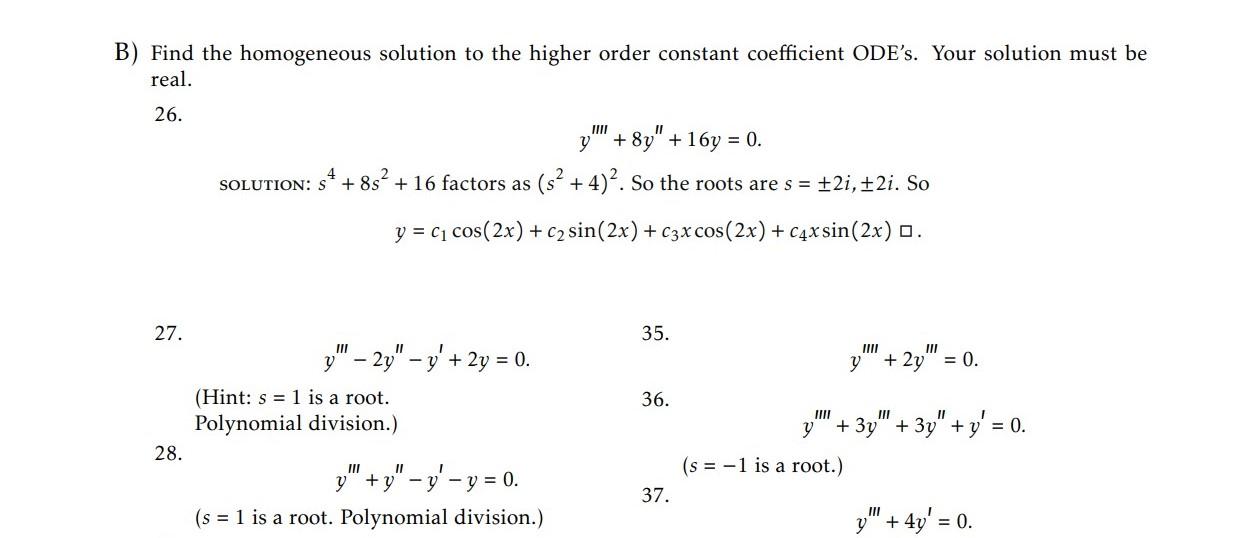 Solved B) Find the homogeneous solution to the higher order | Chegg.com