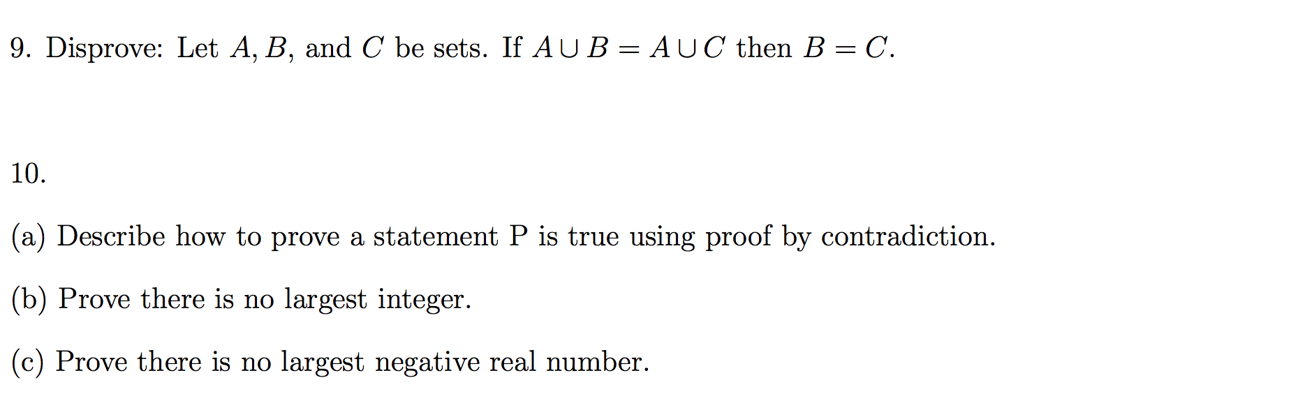 Solved 9. Disprove: Let A, B, and C be sets. If AUB = AUC | Chegg.com