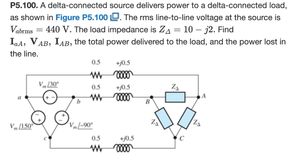 Solved P5.100. A delta-connected source delivers power to a | Chegg.com
