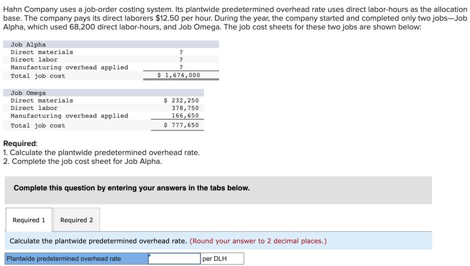 [Solved]: Hahn Company uses a job-order costing system. It