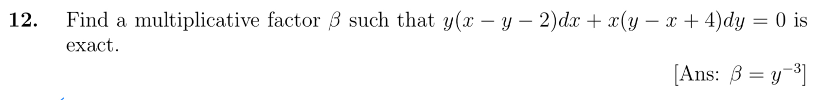 Solved 12. Find a multiplicative factor β such that | Chegg.com