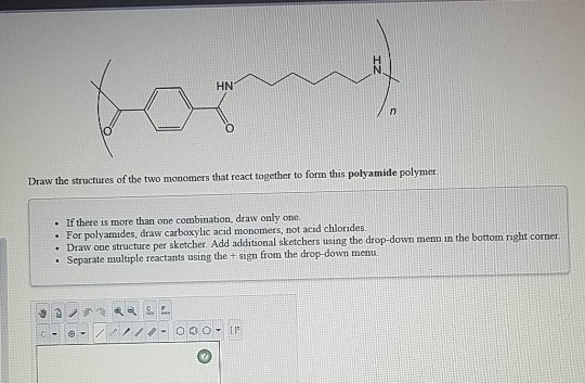 Solved HN Draw the structures of the two monomers that react | Chegg.com